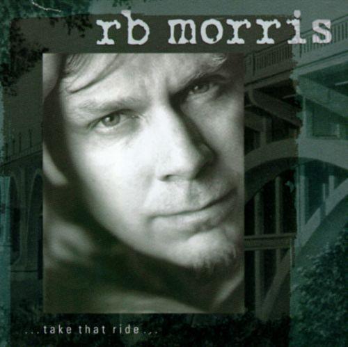 Take That Ride (CD) - R.B. Morris - OH BOY RECORDS – Oh Boy Records Shop